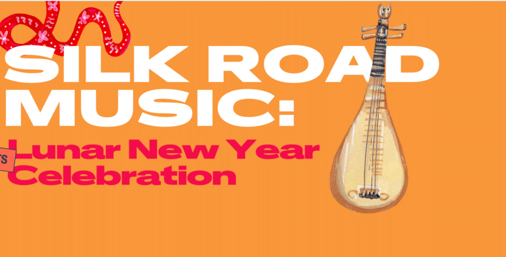 Silk Road Music: A Lunar New Year Celebration - BC Parent Newsmagazine